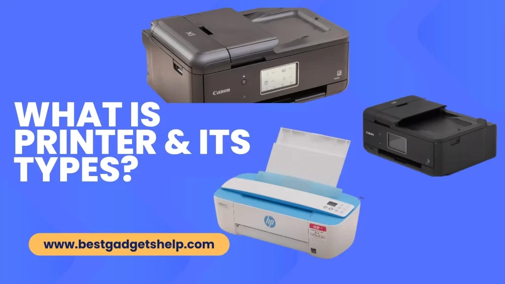  What Is Printer And Its Types How To Use Printer In 2023 An Easy Guide 